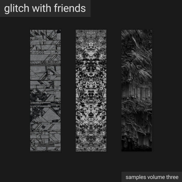 Glitch With Friends Samples Vol. 3 - SoundPacks.com